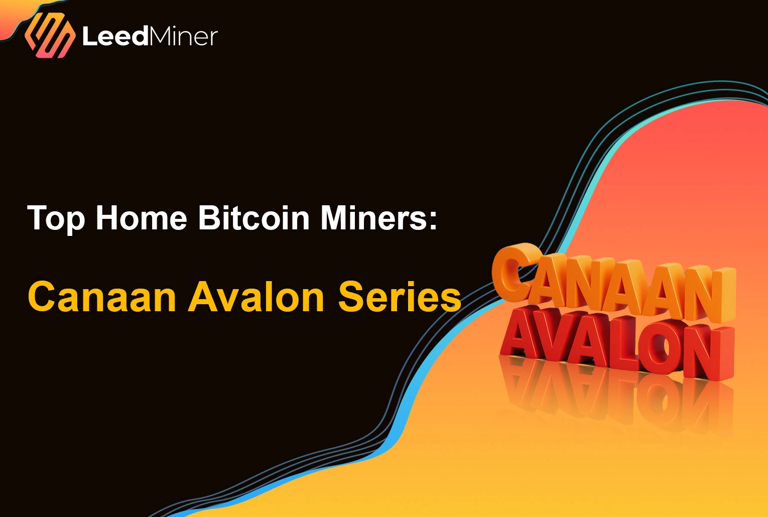 Top Home Bitcoin Miners : Canaan Avalon Series - LeedMiner