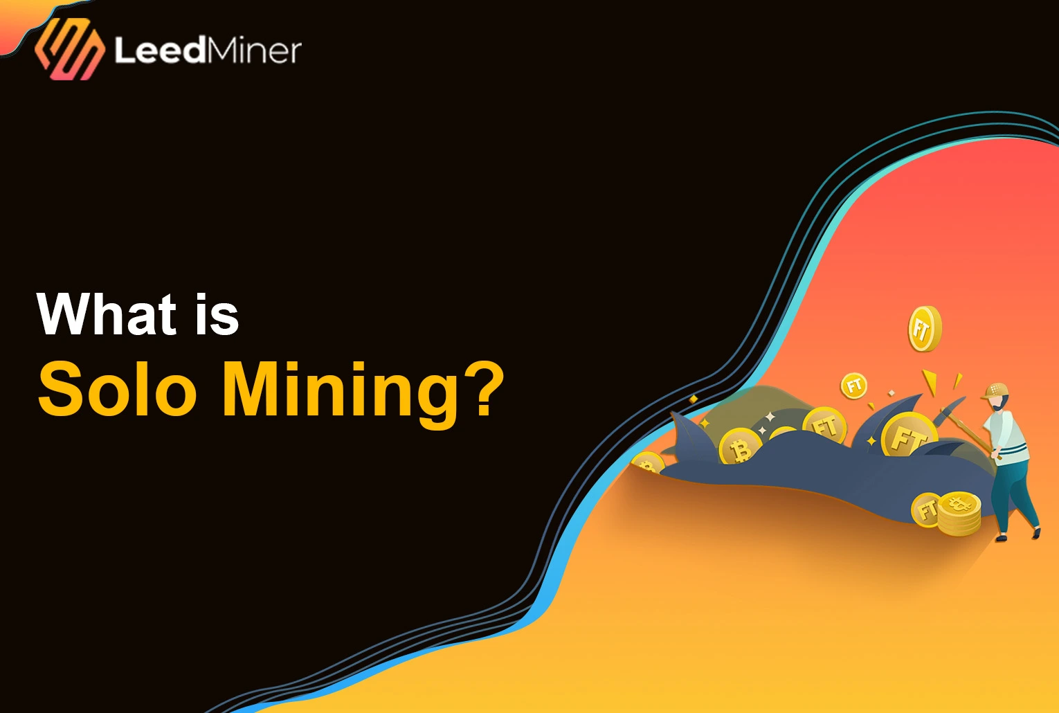 What is Solo Mining ? - LeedMiner